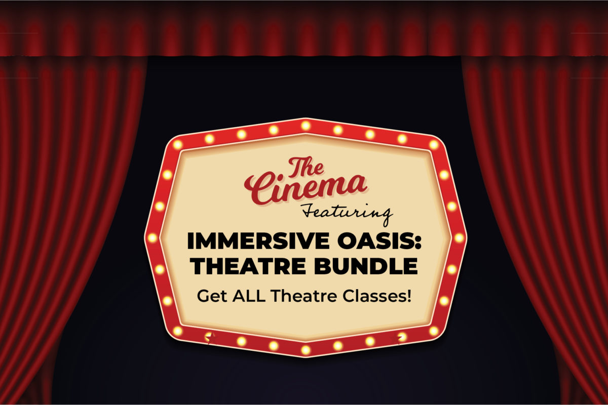 Immersive Oasis: Theatre Bundle (ALL Theatre classes) – St. Louis Oasis ...